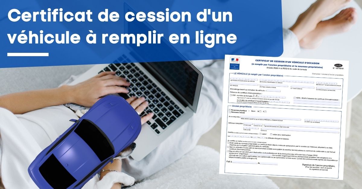 Certificat de cession d'un véhicule à remplir en ligne